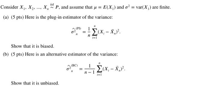 Solved Consider X1,X2,…,Xn∼ iid P, and assume that μ=E(X1) | Chegg.com