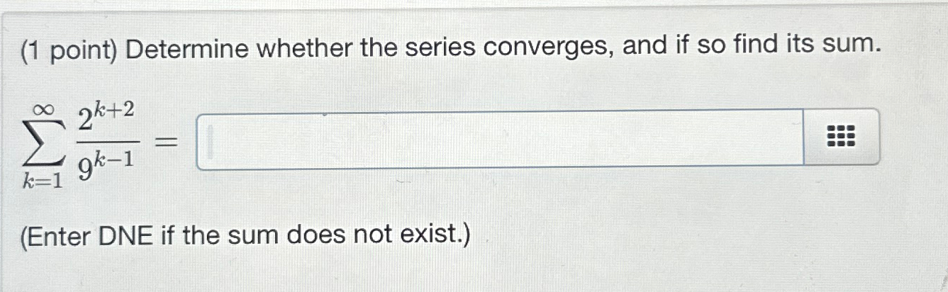 Solved (1 ﻿point) ﻿Determine whether the series converges, | Chegg.com