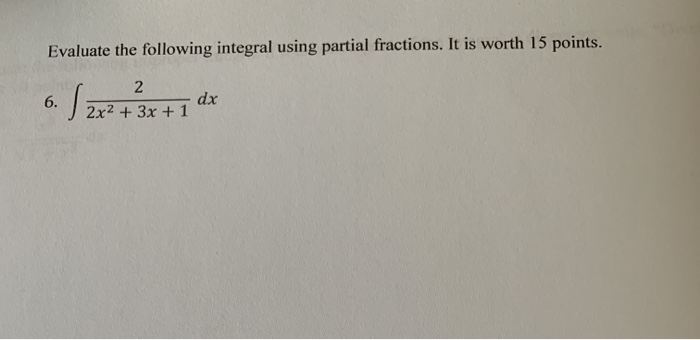 Solved Evaluate the following integral using partial | Chegg.com