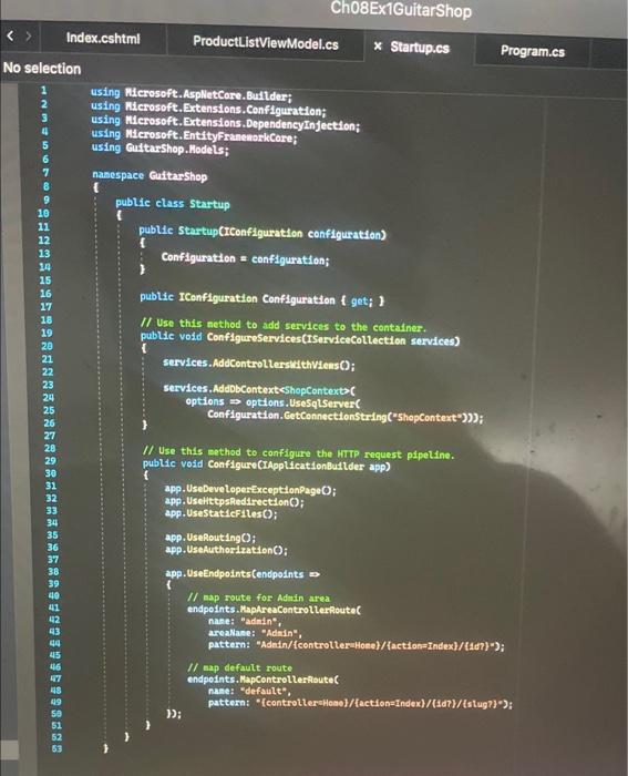 In this exercise, you'll update the Guitar Shop app | Chegg.com