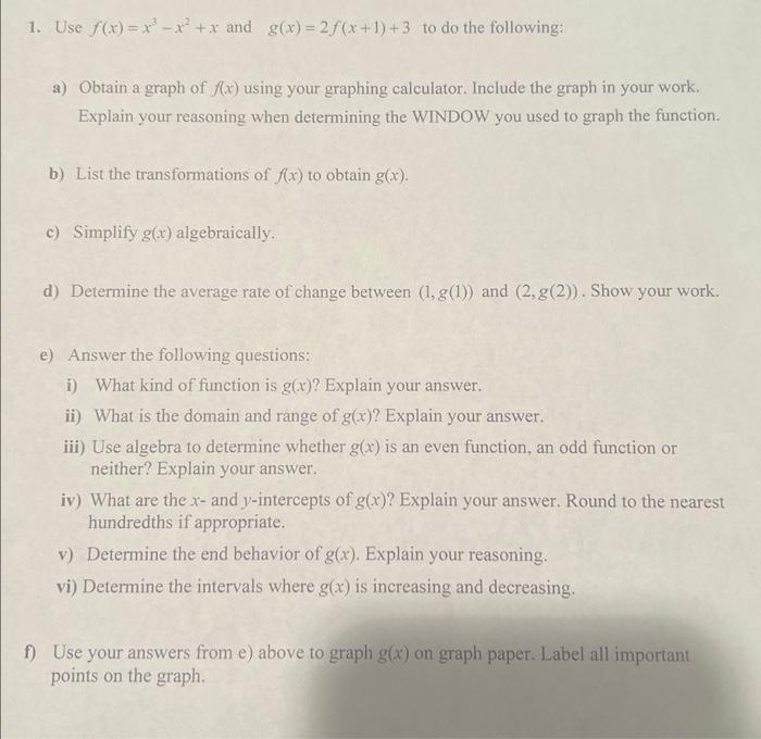 Solved 1. Use f(x)=x3−x2+x and g(x)=2f(x+1)+3 to do the | Chegg.com