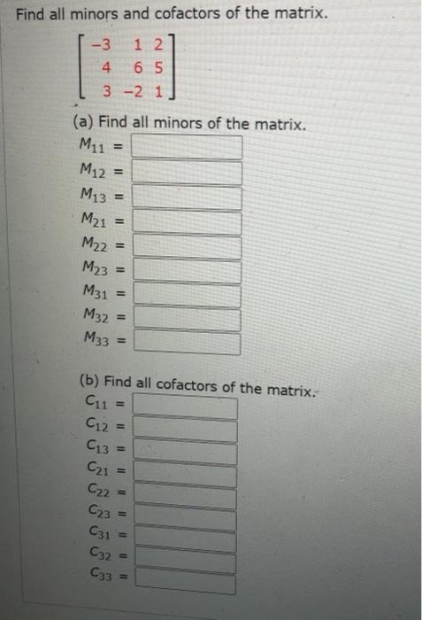 Solved Find all minors and cofactors of the matrix. -3 1 2 4 | Chegg.com