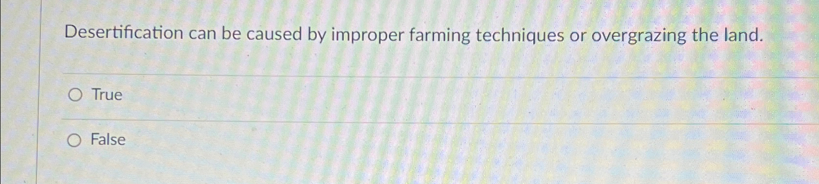 Solved Desertification can be caused by improper farming | Chegg.com