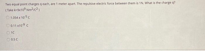 Solved Two equal point charges q each, are 1 meter apart. | Chegg.com