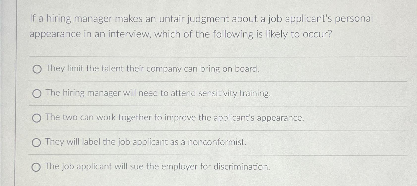 Solved If a hiring manager makes an unfair judgment about a | Chegg.com