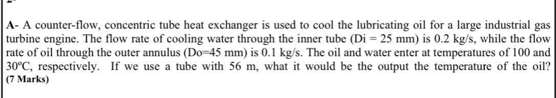 Solved A- A counter-flow, concentric tube heat exchanger is | Chegg.com