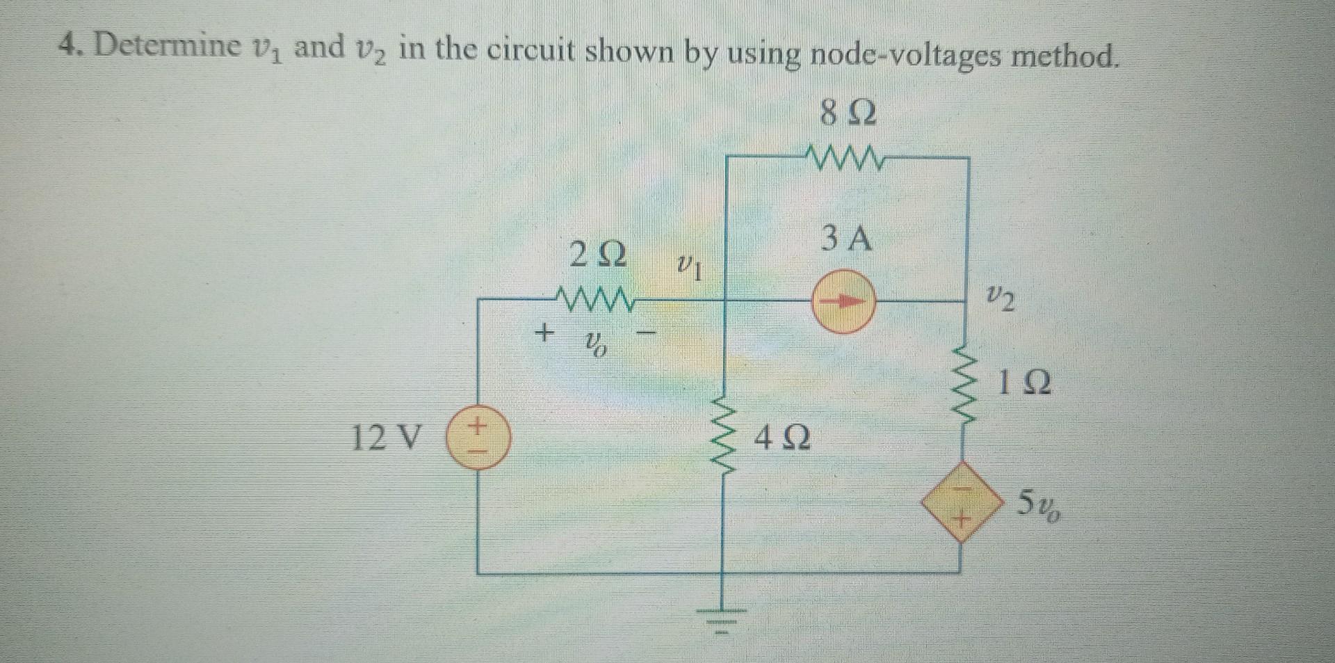 Solved 4. Determine v1 and v2 in the circuit shown by using | Chegg.com