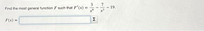 3 Find the most general function F such that F'(x) = | Chegg.com