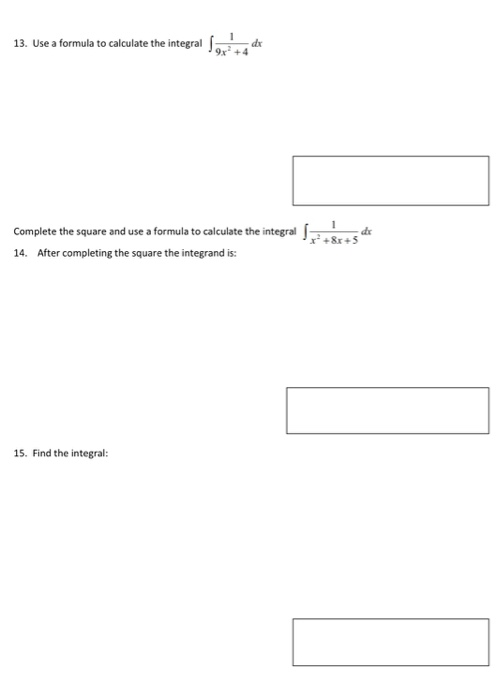 Solved 13. Use a formula to calculate the integral dx 9x4 | Chegg.com