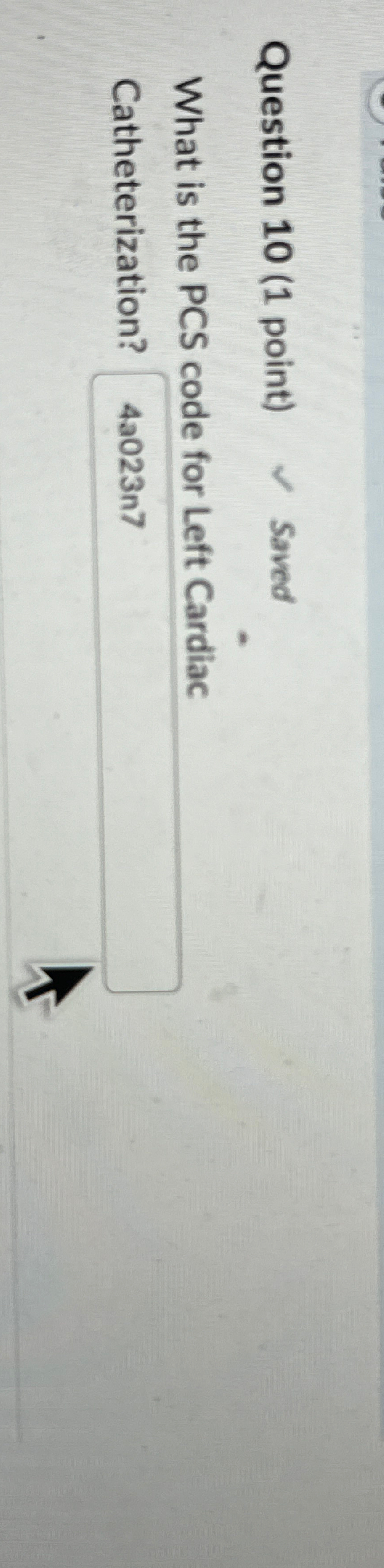 Solved Question 10 (1 ﻿point) ﻿SavedWhat is the PCS code | Chegg.com