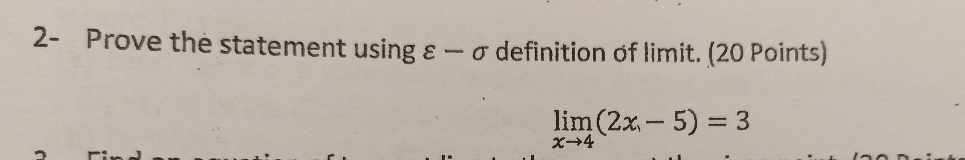 Solved Prove the statement using ε−σ definition of limit. | Chegg.com