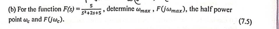 Solved (b) ﻿For the function F(s)=5s2+2s+5, ﻿determine | Chegg.com