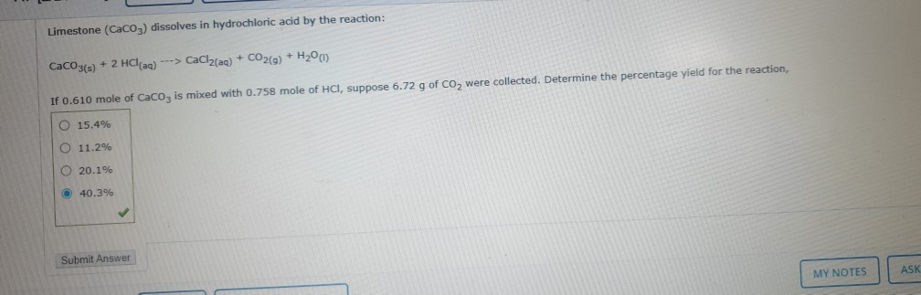 Solved Limestone (CaCO3) dissolves in hydrochloric acid by | Chegg.com
