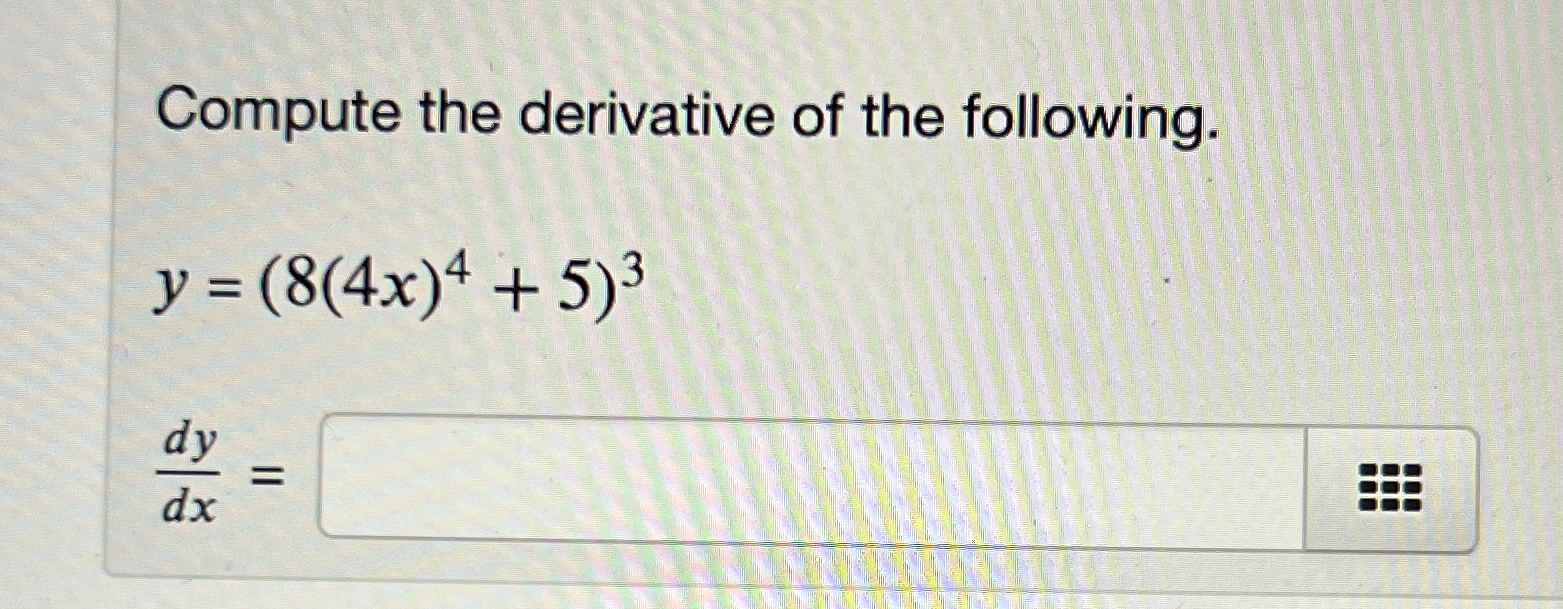 Solved Compute the derivative of the | Chegg.com