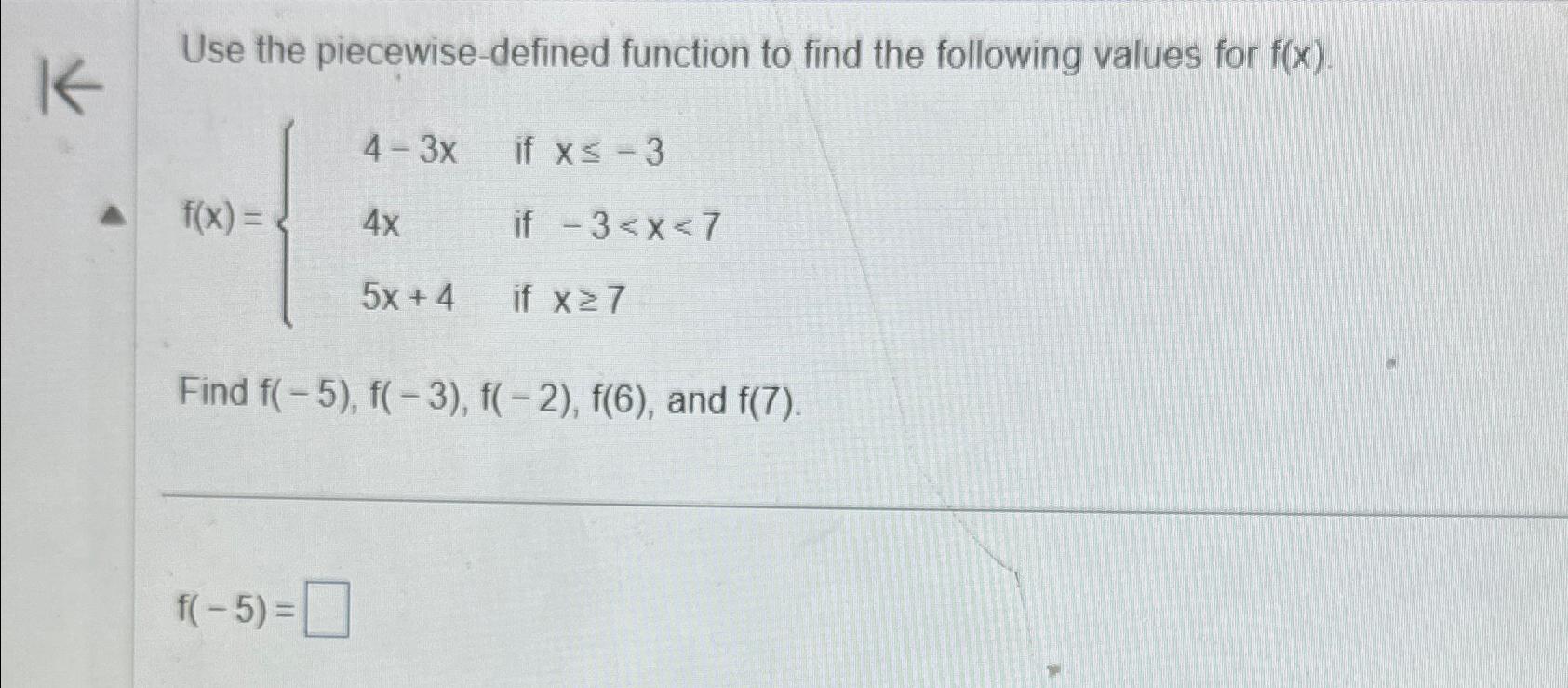 Solved Use the piecewise-defined function to find the | Chegg.com