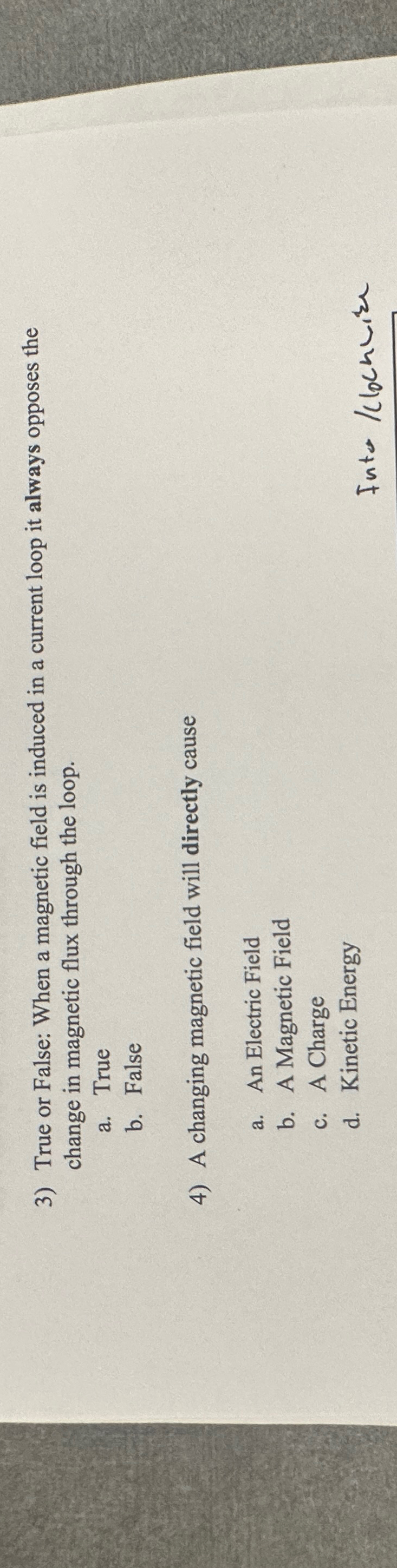 Solved True or False: When a magnetic field is induced in a | Chegg.com