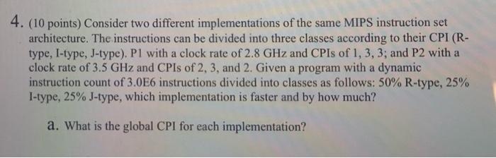 Solved 4. (10 points) Consider two different implementations | Chegg.com