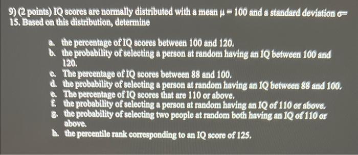 Solved 9) (2 points) IQ scores are normally distributed with | Chegg.com