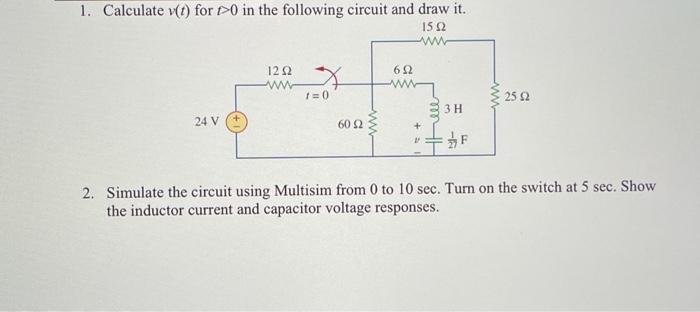 Solved 1. Calculate v(t) for >0 in the following circuit and | Chegg.com