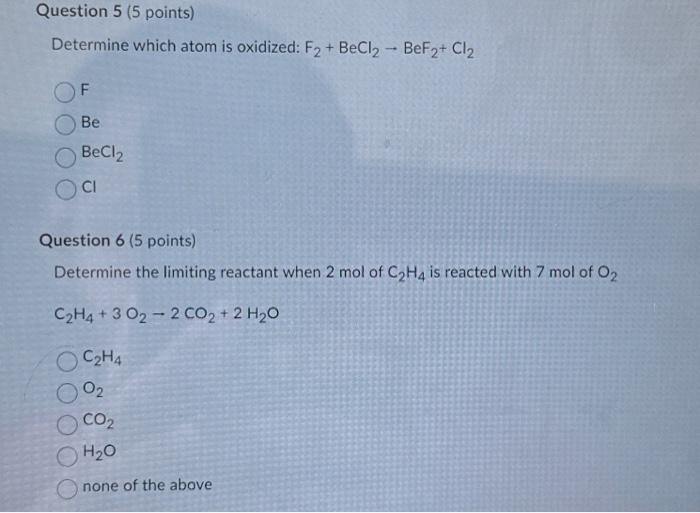 Solved Determine which atom is oxidized: F2+BeCl2→BeF2+Cl2 | Chegg.com
