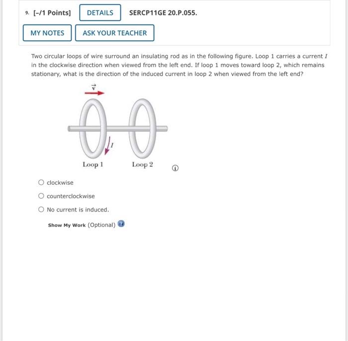 Solved Two circular loops of wire surround an insulating rod | Chegg.com