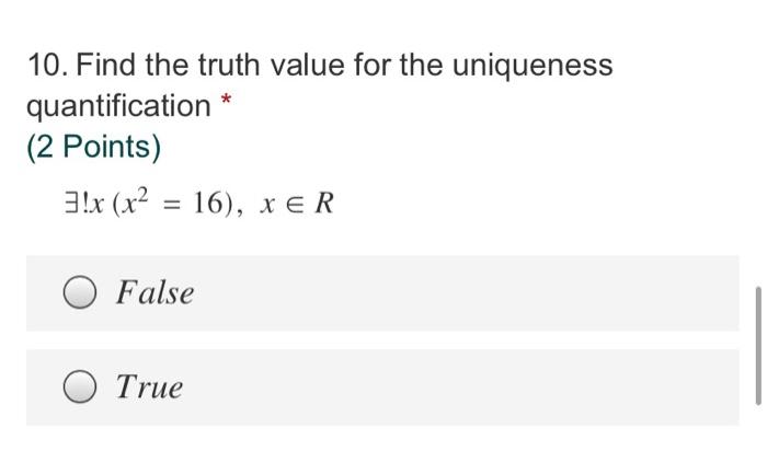 Solved 10. Find the truth value for the uniqueness | Chegg.com