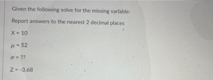 Solved Given the following solve for the missing variable: | Chegg.com