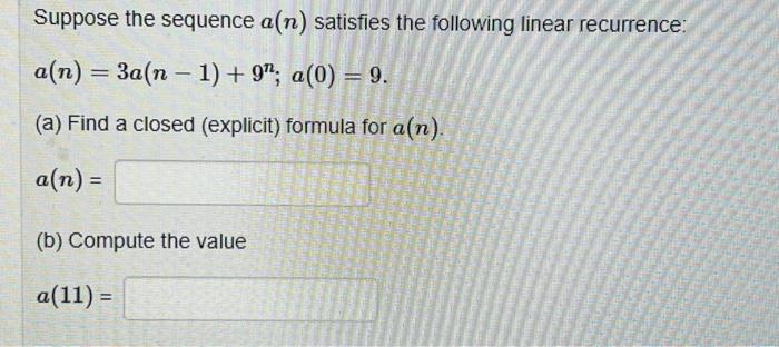 Solved Suppose the sequence a(n) satisfies the following | Chegg.com