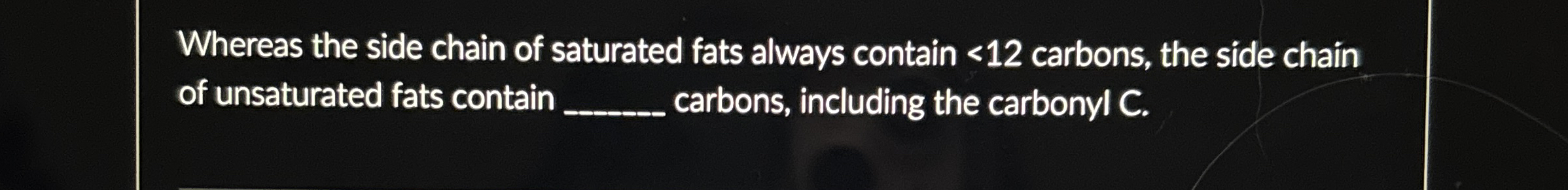 Solved Whereas the side chain of saturated fats always | Chegg.com