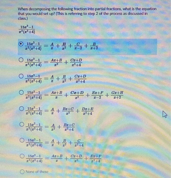 Solved When decomposing the following fraction into partial | Chegg.com