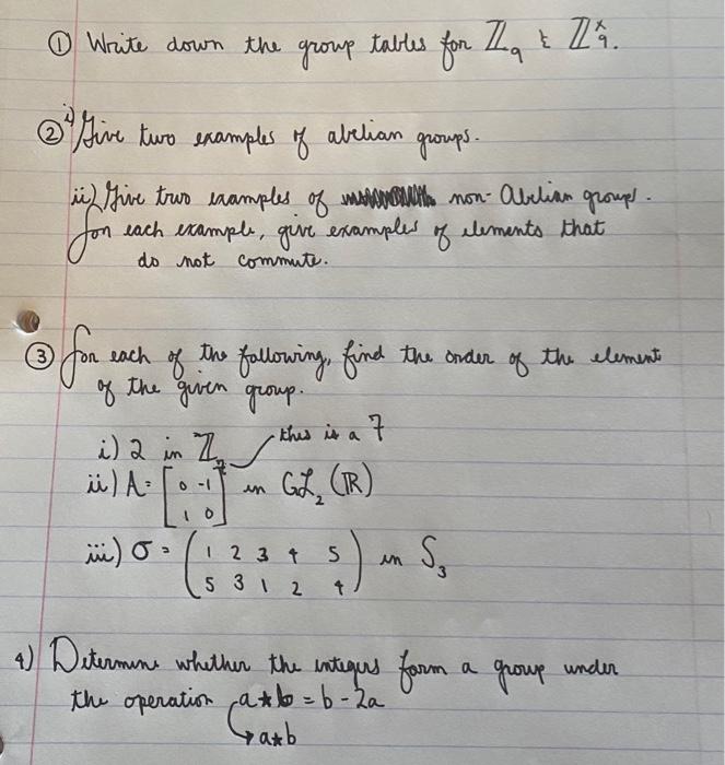 Solved (1) Write down the group tables for I9 ह Z9x. (2) I | Chegg.com