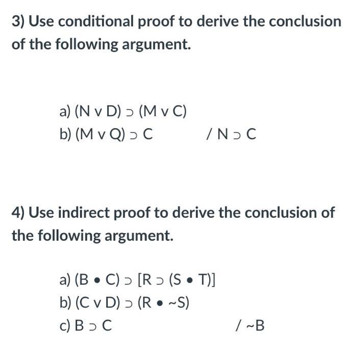 Solved 3) Use conditional proof to derive the conclusion of | Chegg.com