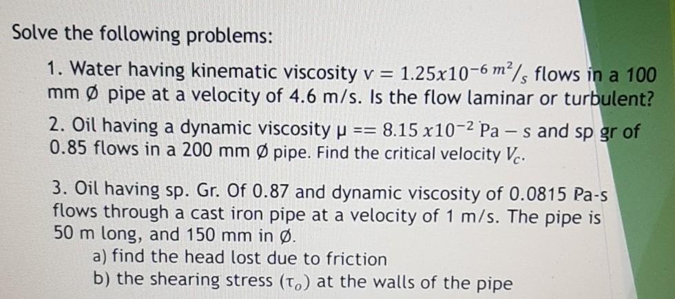 Solved 1a. Water having kinematic viscosity ѵ = 1.25x10−6 m | Chegg.com