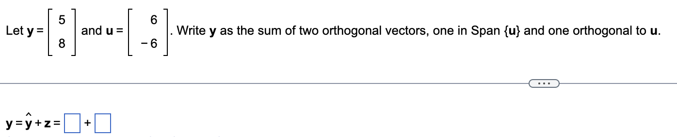 Solved Verify that {u1,u2} ﻿is an orthogonal set, and then | Chegg.com