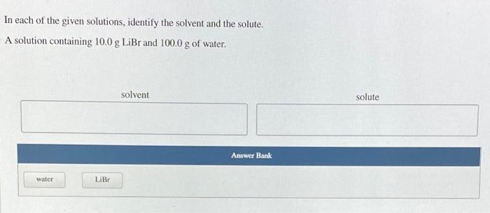 Solved In each of the given solutions, identify the solvent | Chegg.com