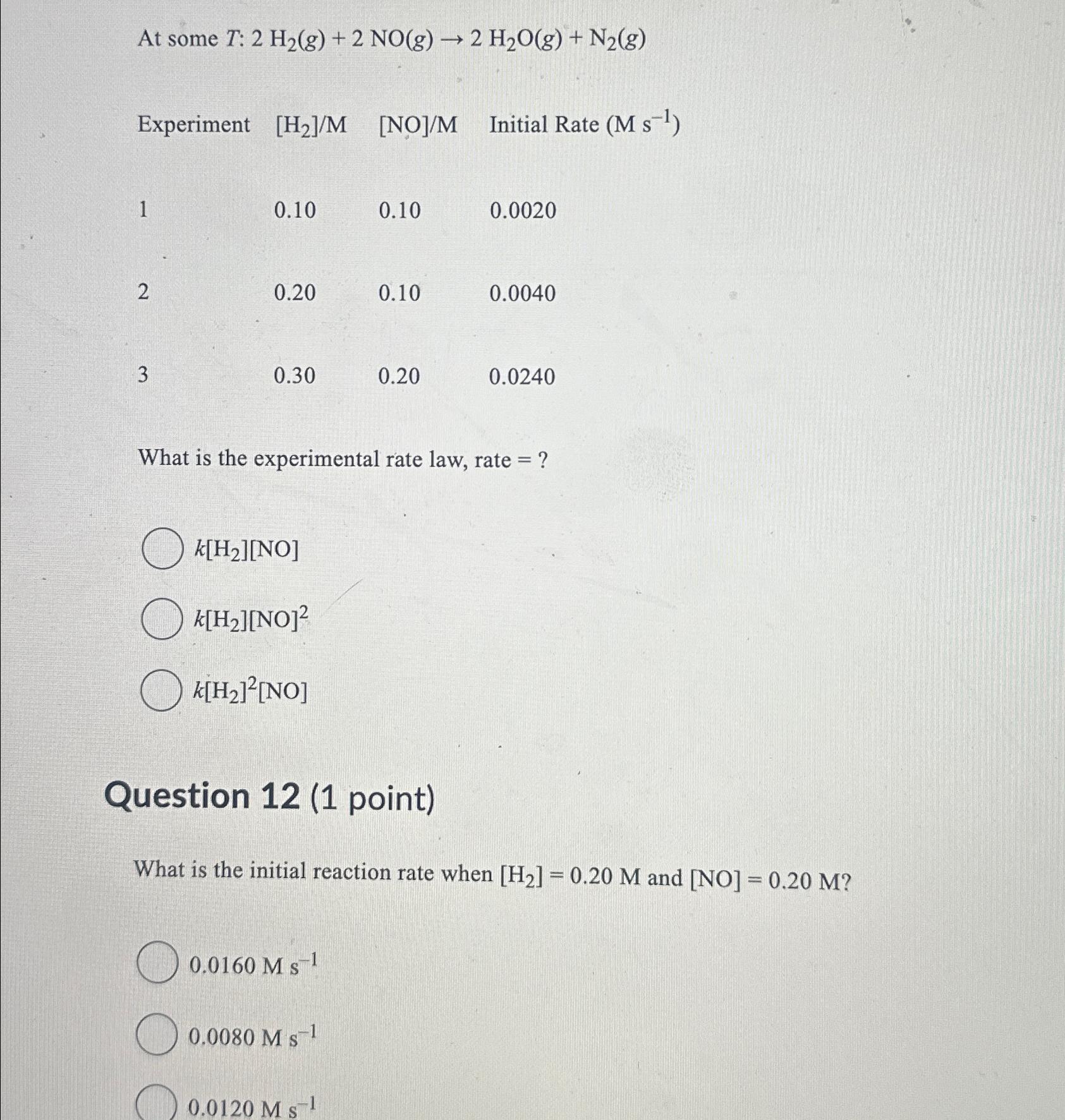 Solved At some T:2H2(g)+2NO(g)→2H2O(g)+N2(g)Experiment | Chegg.com