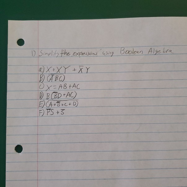 Solved 1) Simplify the expression using Boolean Algebra a) | Chegg.com