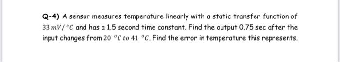 Solved Q-4) A sensor measures temperature linearly with a | Chegg.com