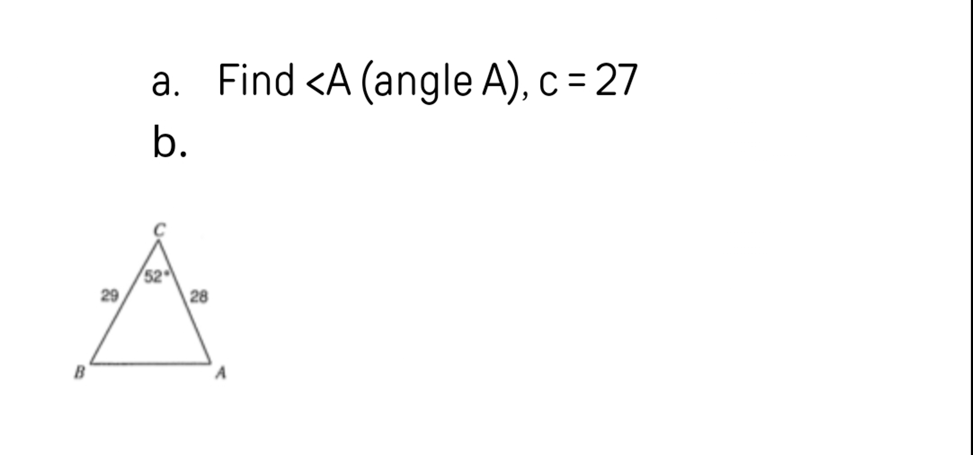 Solved a. ﻿Find A angle A with cosine / ﻿solve with cosine | Chegg.com