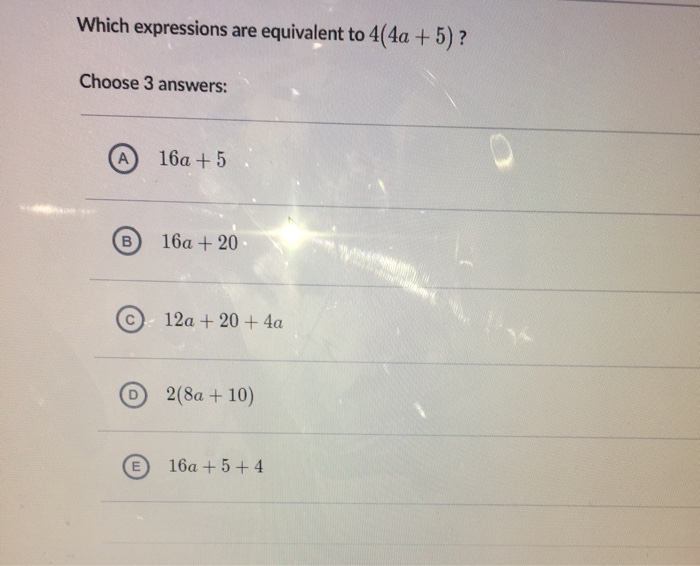 Solved Which expressions are equivalent to 4(4a +5) ? Choose | Chegg.com
