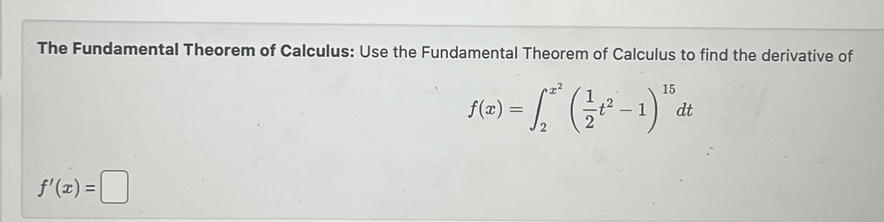 Solved The Fundamental Theorem of Calculus: Use the | Chegg.com