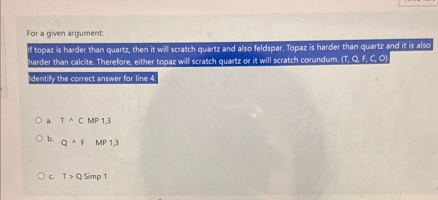 Solved For a given argument:If topaz is harder than quartz, | Chegg.com