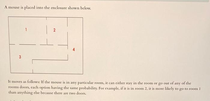 Solved A mouse is placed into the enclosure shown below. It | Chegg.com