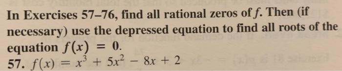Solved 59. f(x)=2x3−x2−6x+3In Exercises 57-76, find all | Chegg.com