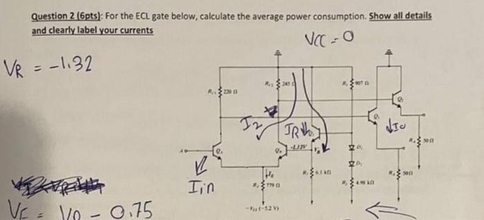 Question 2 (6pts): For the ECL gate below, calculate | Chegg.com