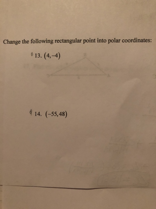 Solved Change the following rectangular point into polar | Chegg.com