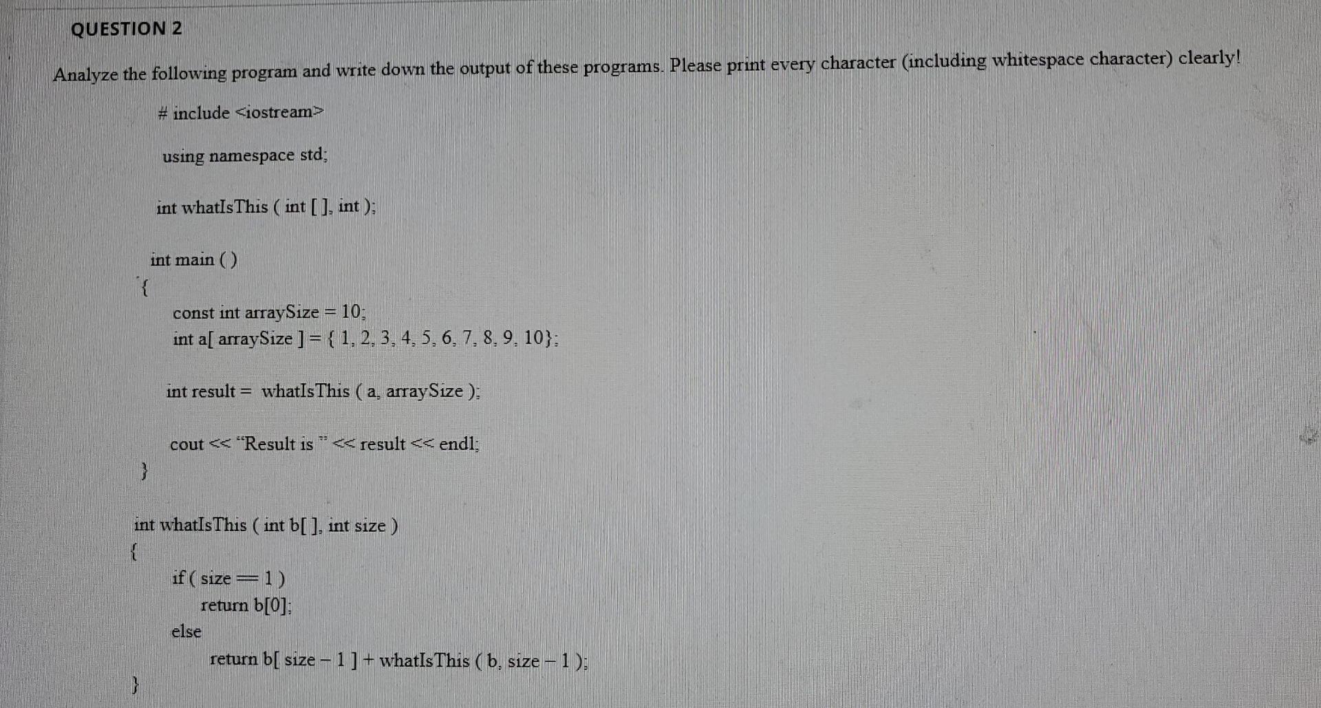 Solved QUESTION 2 Analyze the following program and write | Chegg.com
