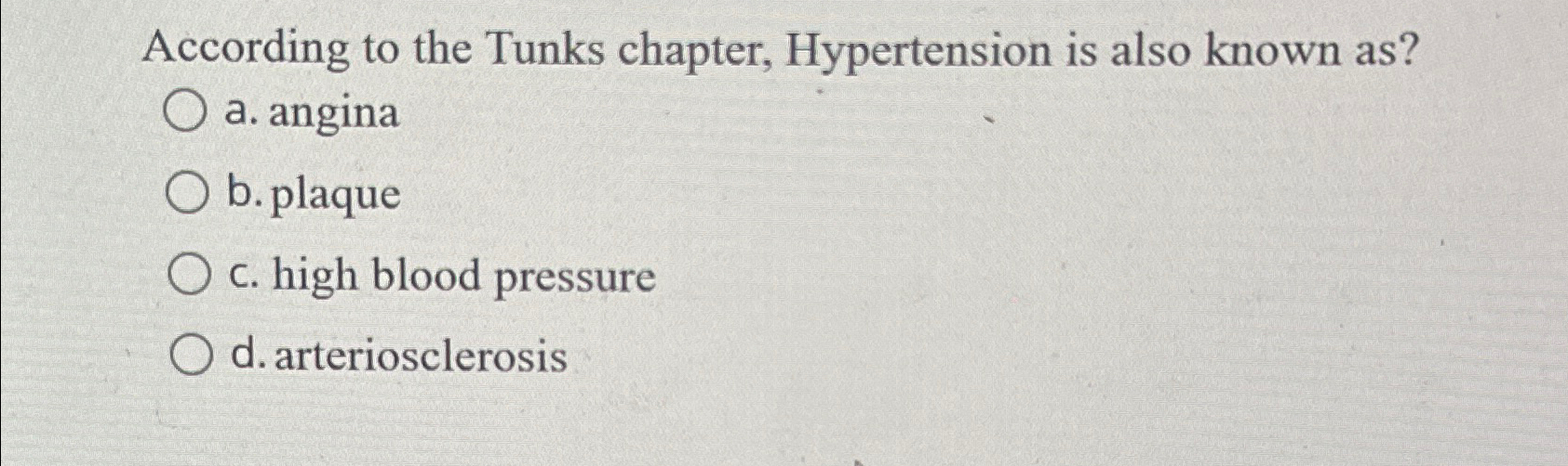 Solved According to the Tunks chapter, Hypertension is also | Chegg.com