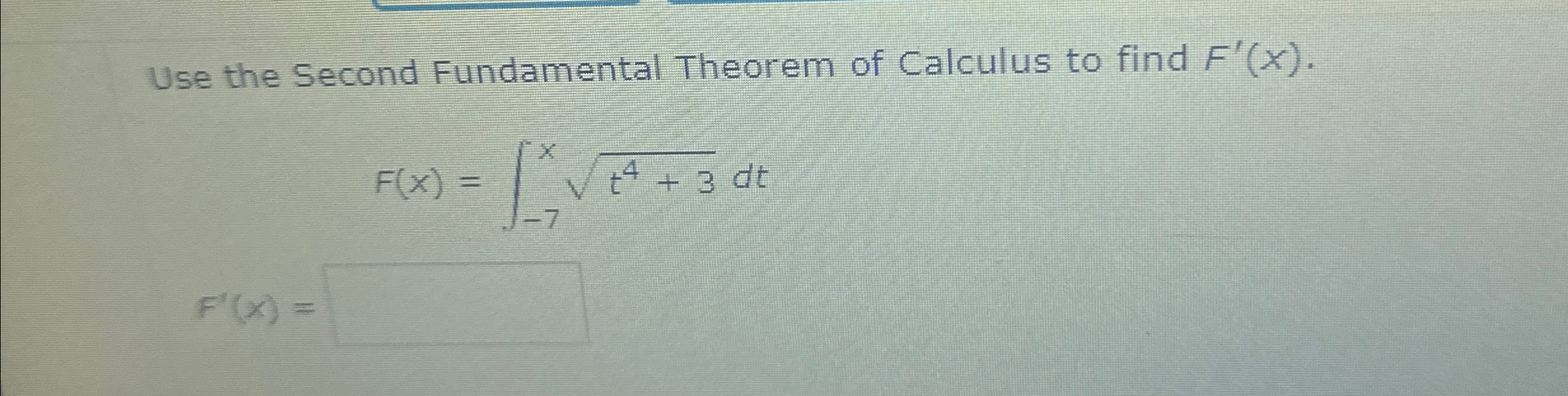 Solved Use the Second Fundamental Theorem of Calculus to | Chegg.com