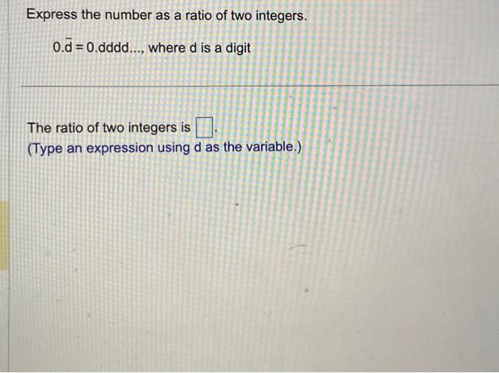 Solved Express the number as a ratio of two integers. | Chegg.com